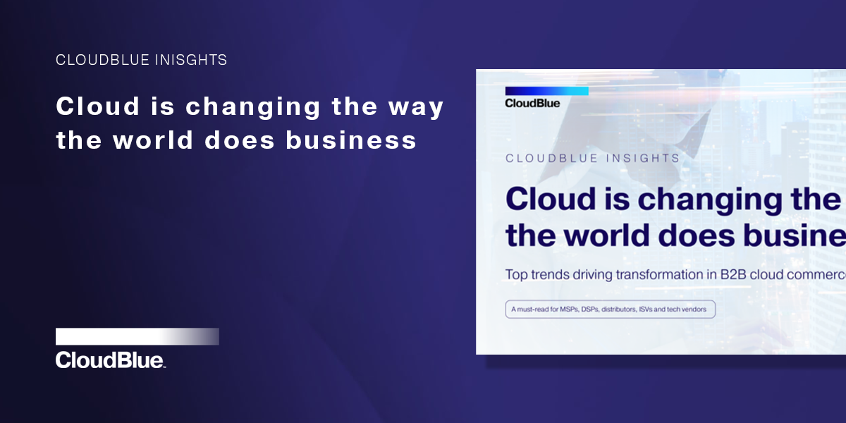 Cloud is changing the way the world does business | CloudBlue